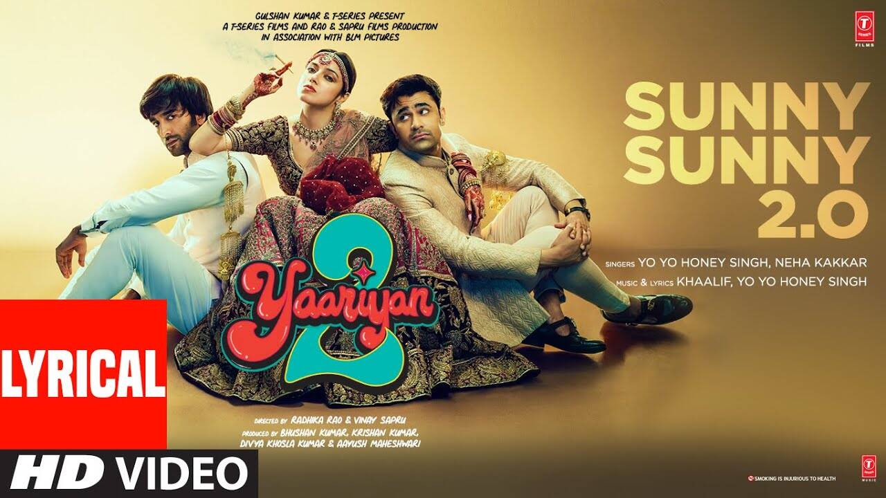 Yaariyan 2 | Song - Sunny Sunny 2.0 (Lyrical)