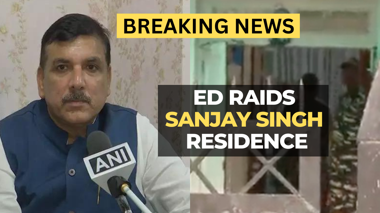 ED conducts raids at AAP Rajya Sabha MP Sanjay Singh's residence