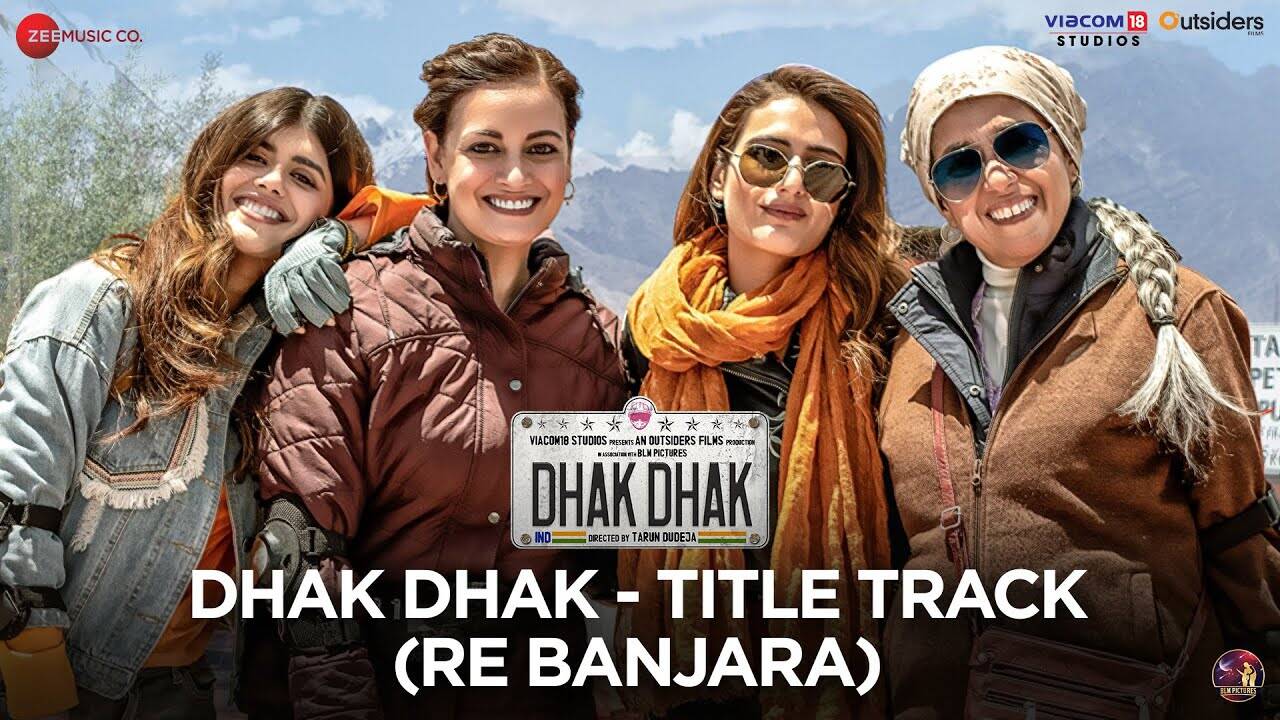 Dhak Dhak - Title Track (Re Banjara)