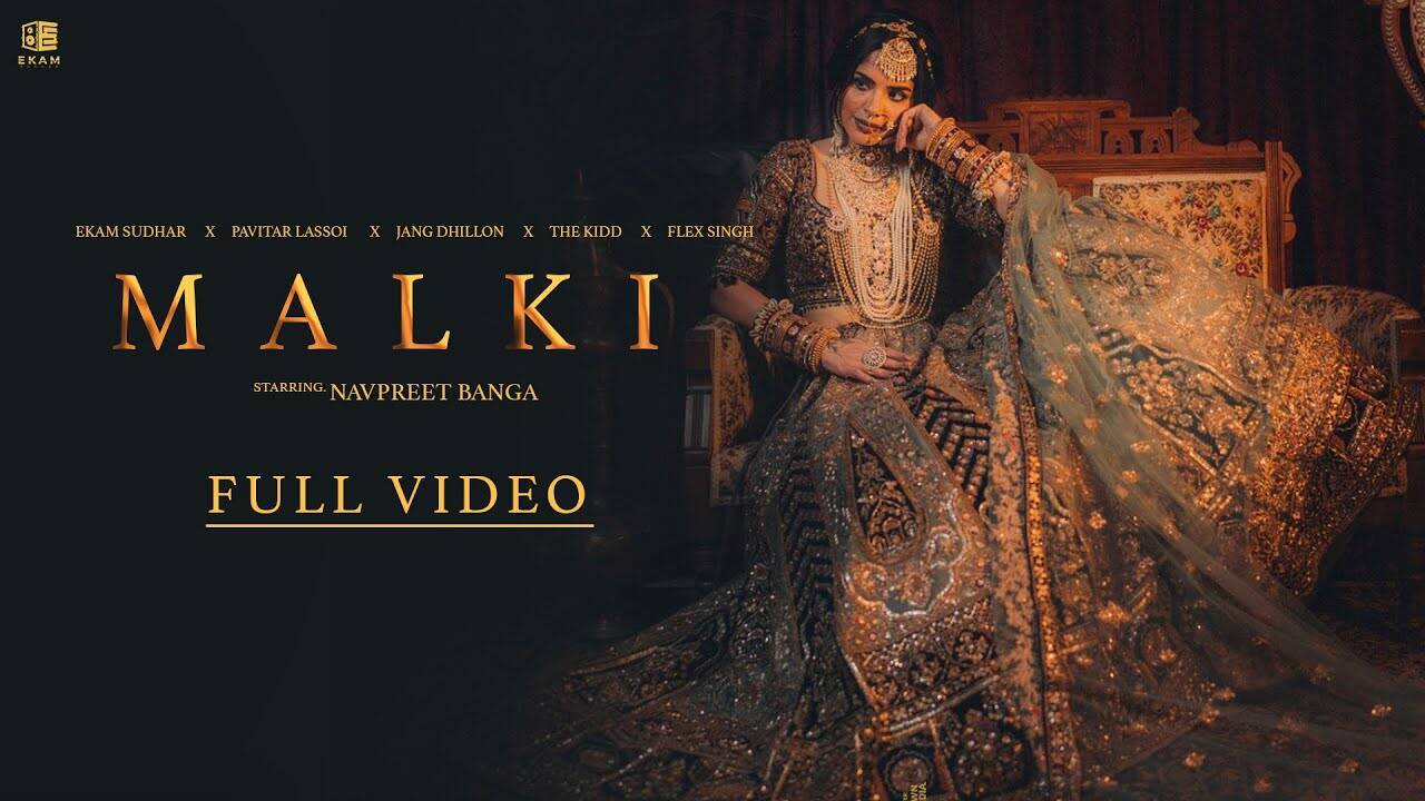 pavitar lassoi: Watch Latest Punjabi Music Video For Malki By Ekam ...
