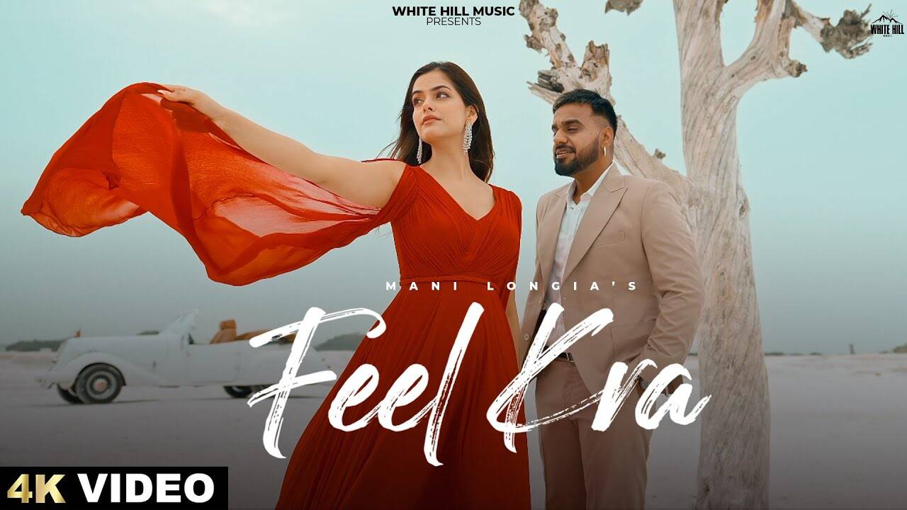 Enjoy The New Punjabi Music Video For Feel Kra By Mani Longia