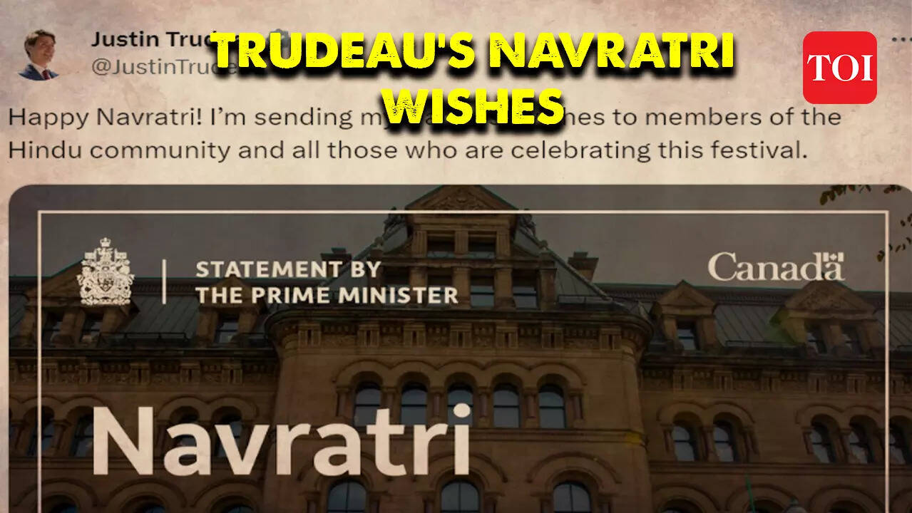 Amid diplomatic standoff with India, Canadian PM Justin Trudeau extends Navratri wishes