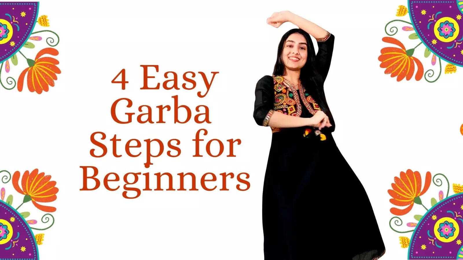 garba steps: 4 Easy Garba Steps for Beginners Ft. Ishika Bhargava