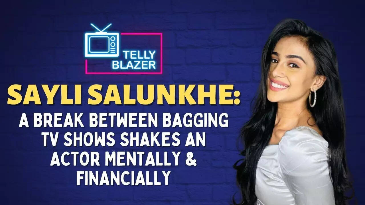 sayli salunkhe: Sayli Salunkhe: I thought I wouldn't get work because ...