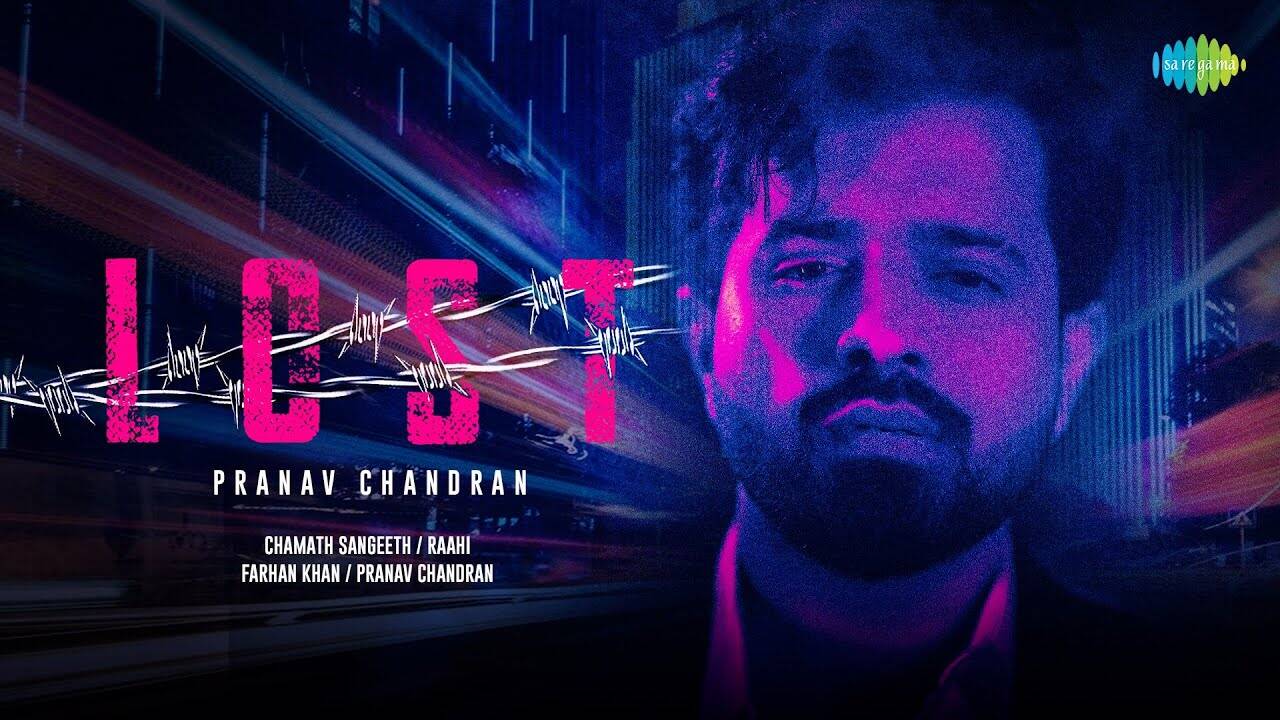 Enjoy The New Hindi Music Video For Lost By Pranav Chandran