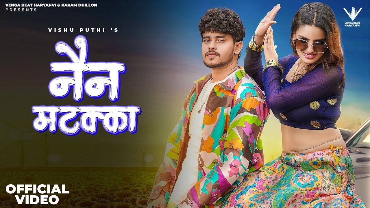 Discover The New Haryanvi Music Video For Nain Matakka By Vishu Puthi
