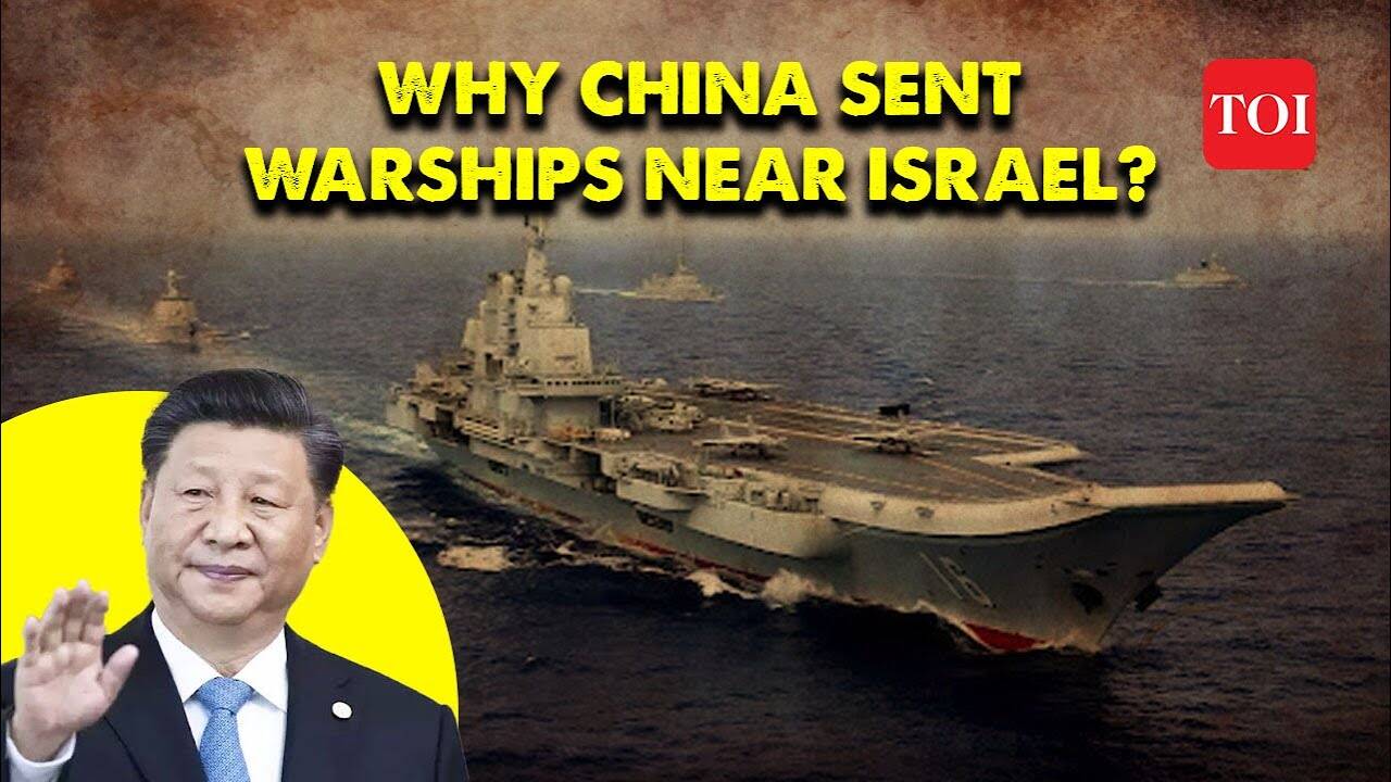 Chinese PLA Stations Six Warships In Middle East Amid Israel-Hamas War ...