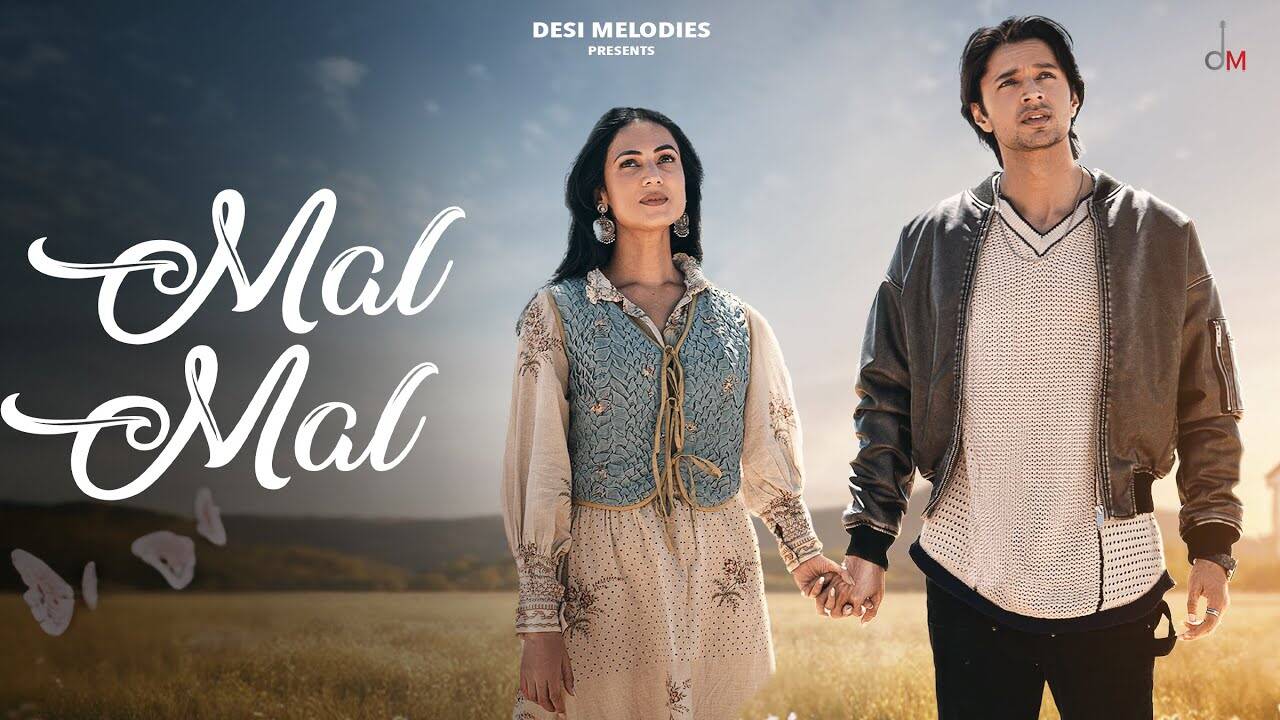 Discover The Latest Punjabi Music Video For Mal Mal By B Praak Discover The Latest Punjabi Music Video For Mal Mal By B Praak