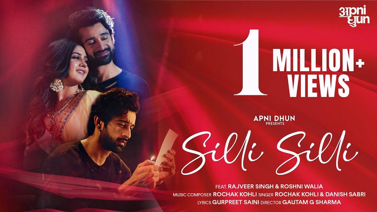 Watch The Latest Hindi Music Video For Silli Silli By Rochak Kohli And ...