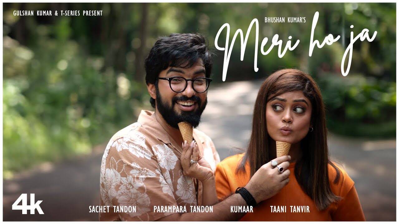 Watch The Latest Hindi Music Video For Meri Ho Ja By Sachet Tandon And ...