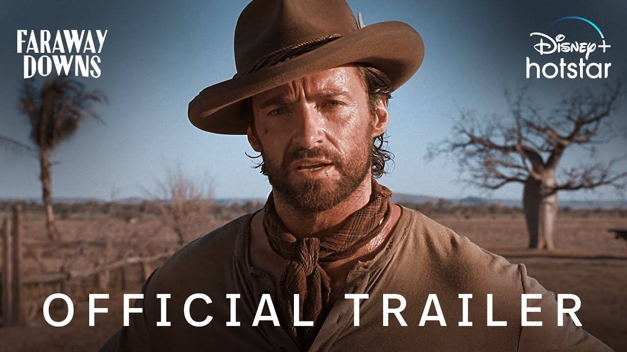 'Faraway Downs' Trailer: Nicole Kidman And Hugh Jackman starrer 'Faraway Downs' Official Trailer