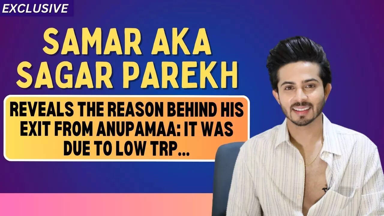 sagar: Sagar Parekh on playing Samar for almost 2 years in Anupamaa: It ...