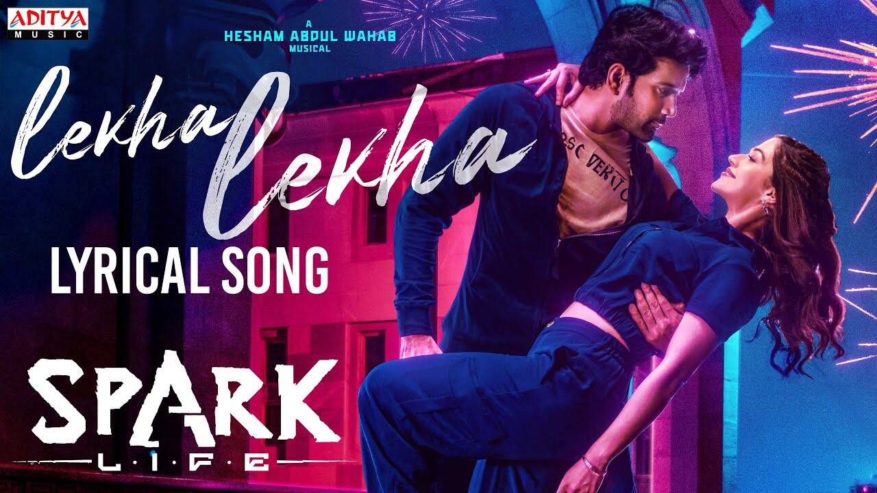 Spark | Song - Lekha Lekha (Lyrical)