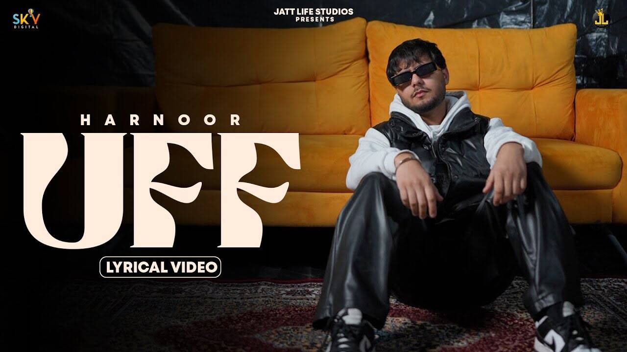Watch The Latest Punjabi Music Video For Uff By Harnoor