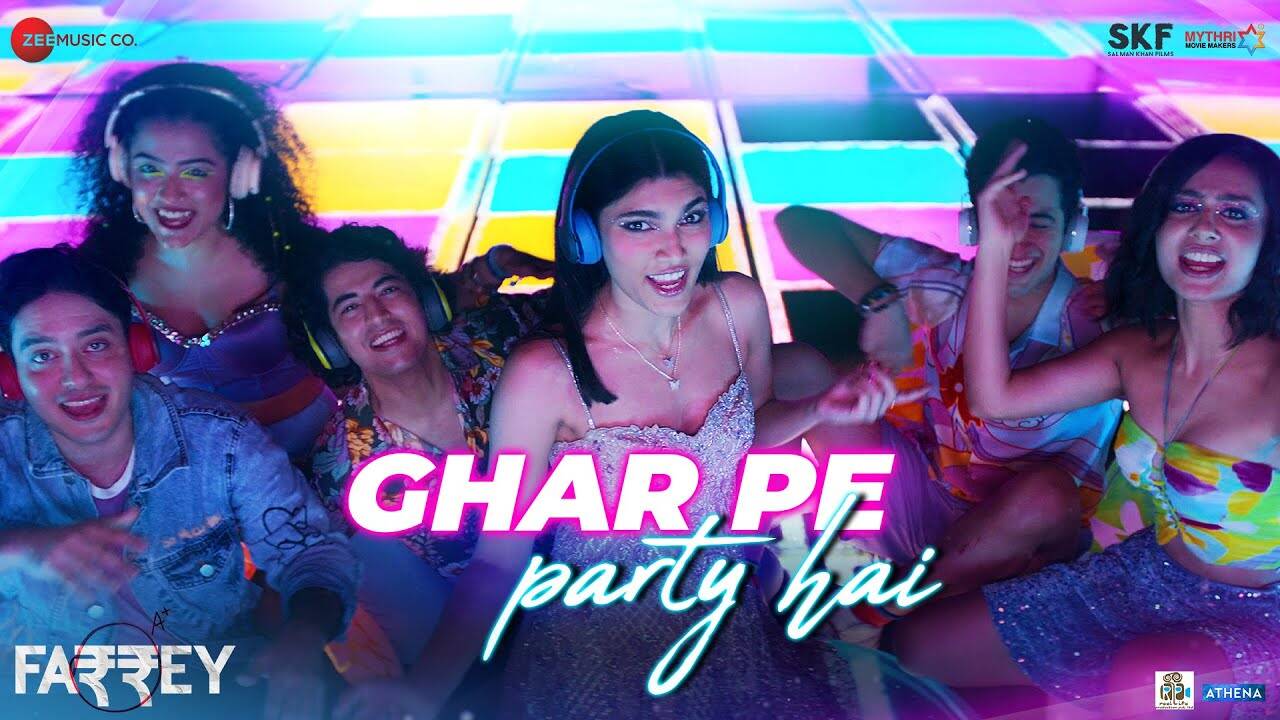 Farrey | Song - Ghar Pe Party Hai