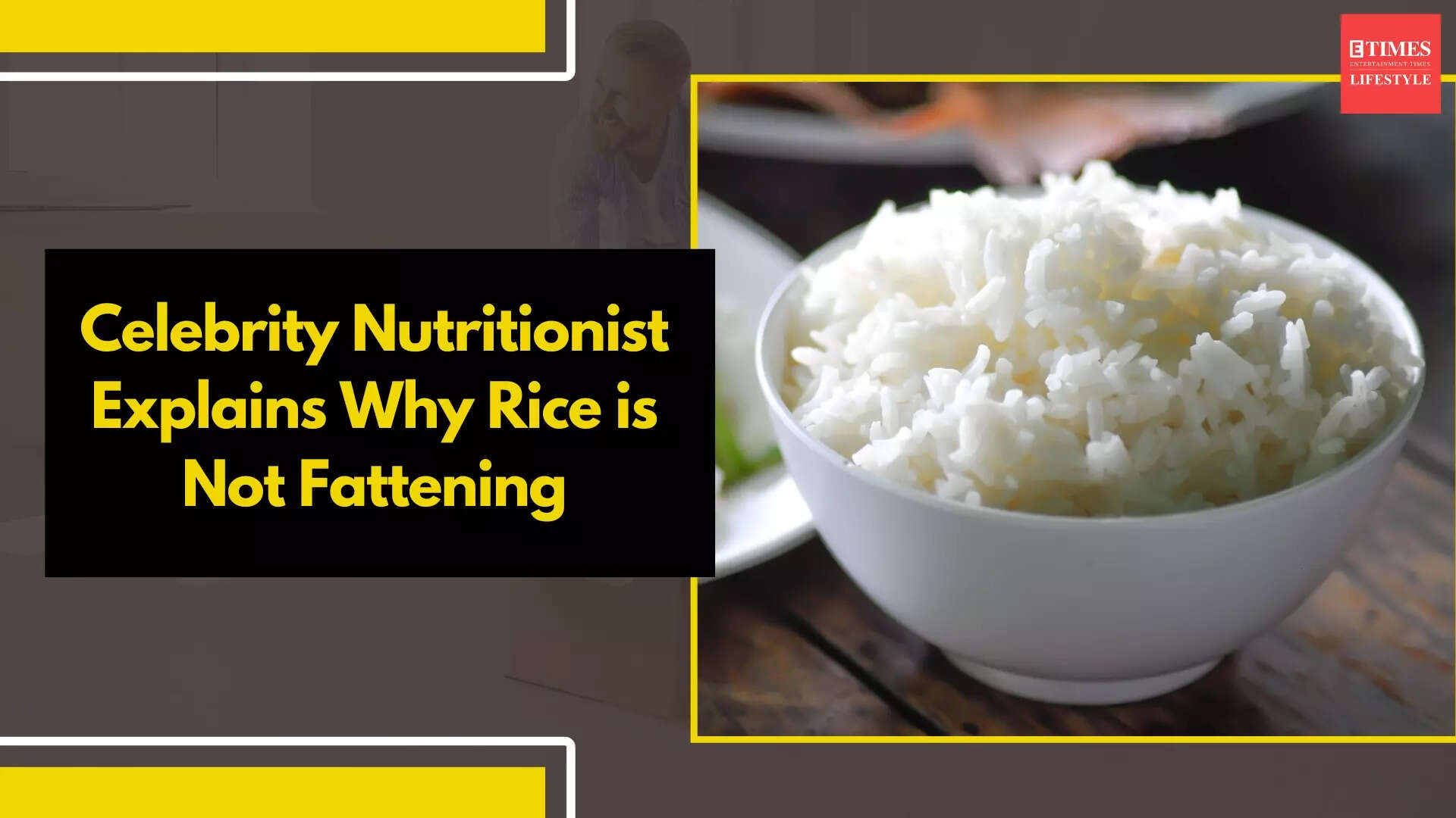 Celebrity Nutritionist Explains Why Rice is Not Fattening