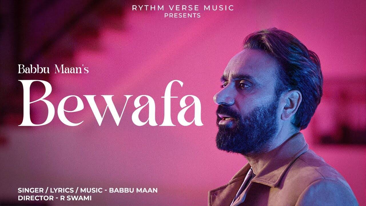 Watch The Latest Hindi Music Video For Bewafa By Babbu Maan