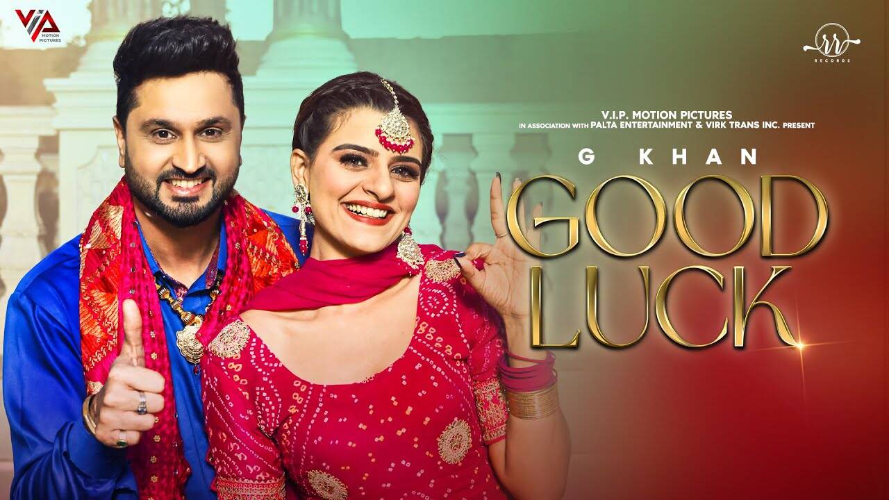 Enjoy The New Punjabi Music Video For Good Luck By G Khan