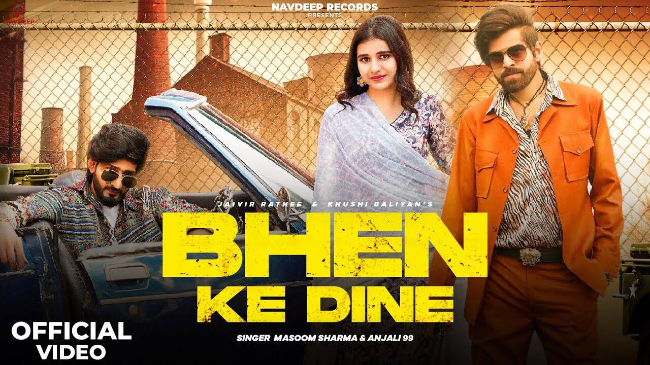 Check Out The Latest Haryanvi Music Video For Bhen Ke Dine Dhere Se By ...