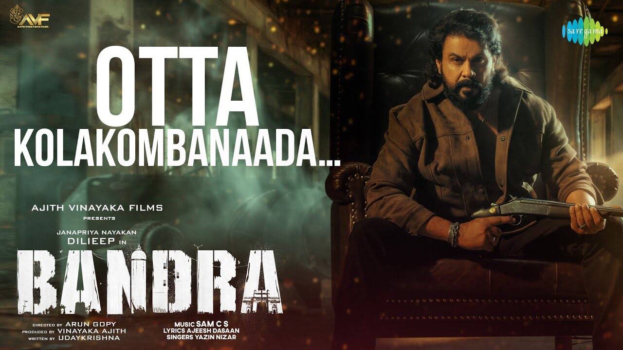 Bandra | Song - Otta Kolakombanaada (Lyrical)