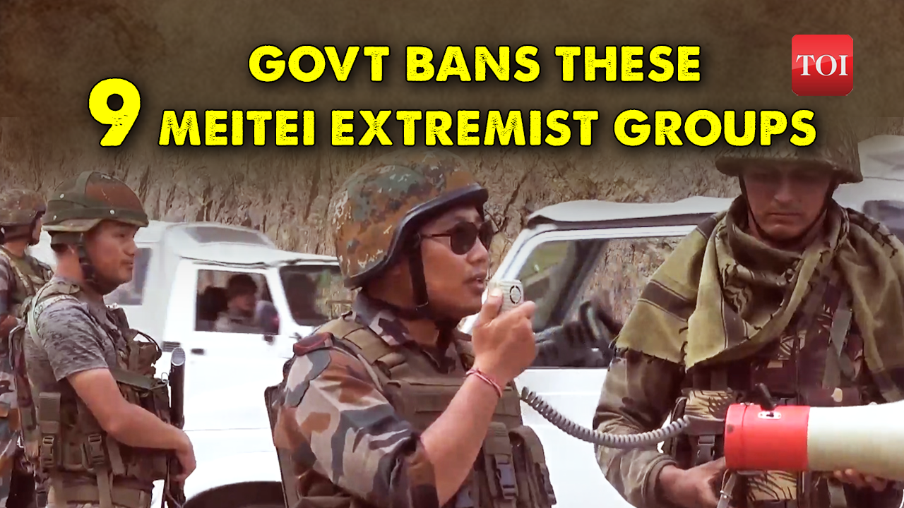 Govt extends ban on 9 Meitei extremist groups, their associate ...