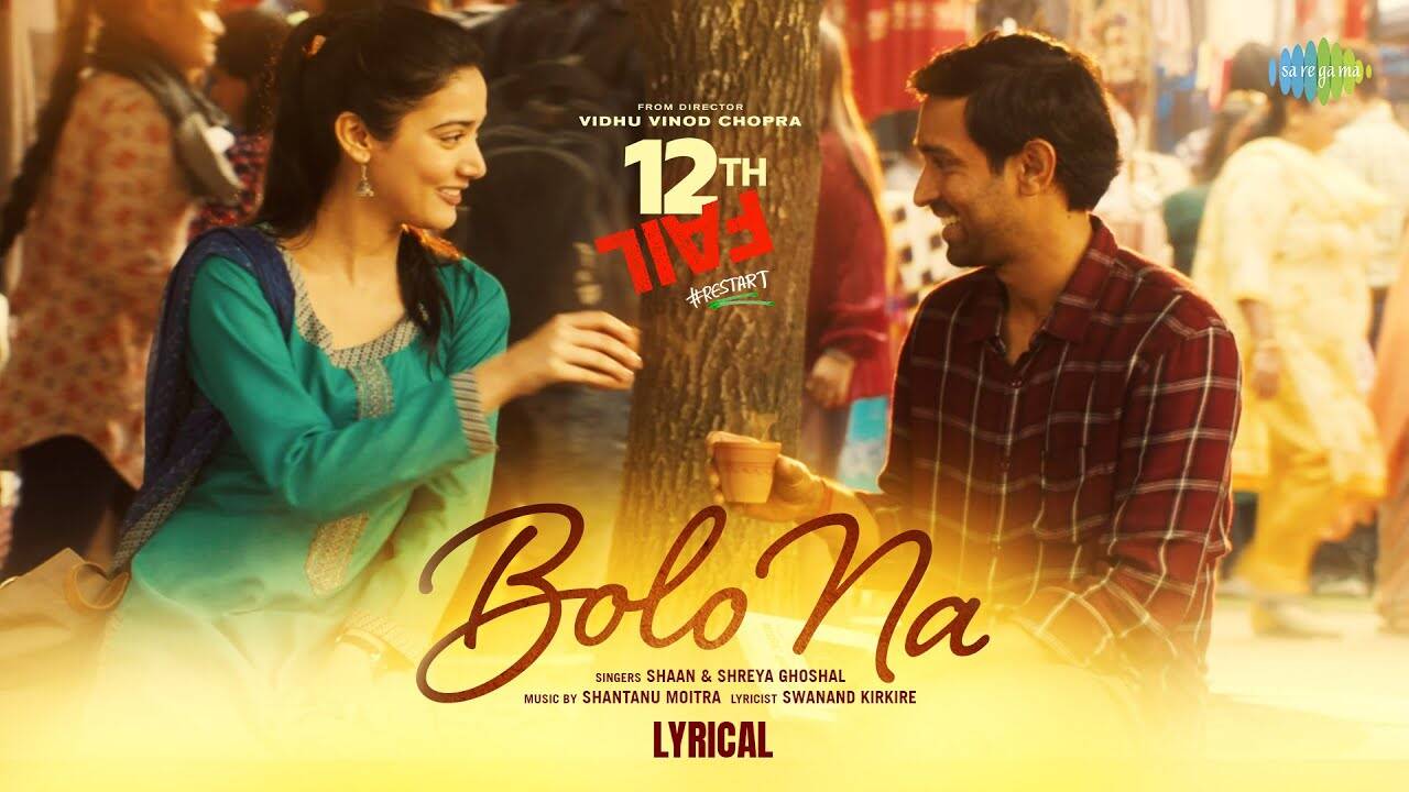 12th Fail | Song - Bolo Na (Lyrical)