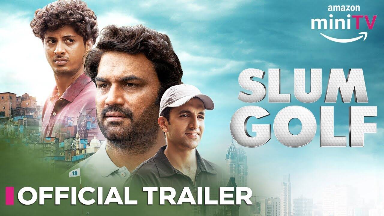 Slum Golf Trailer: Sharad Kelkar, Mayur More And Arjan Aujla Starrer ...