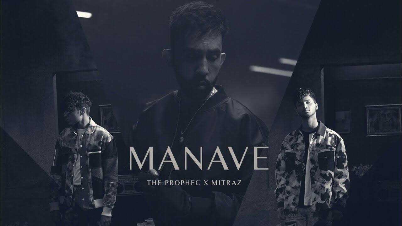 Enjoy The New Punjabi Music Video For Manave By The PropheC