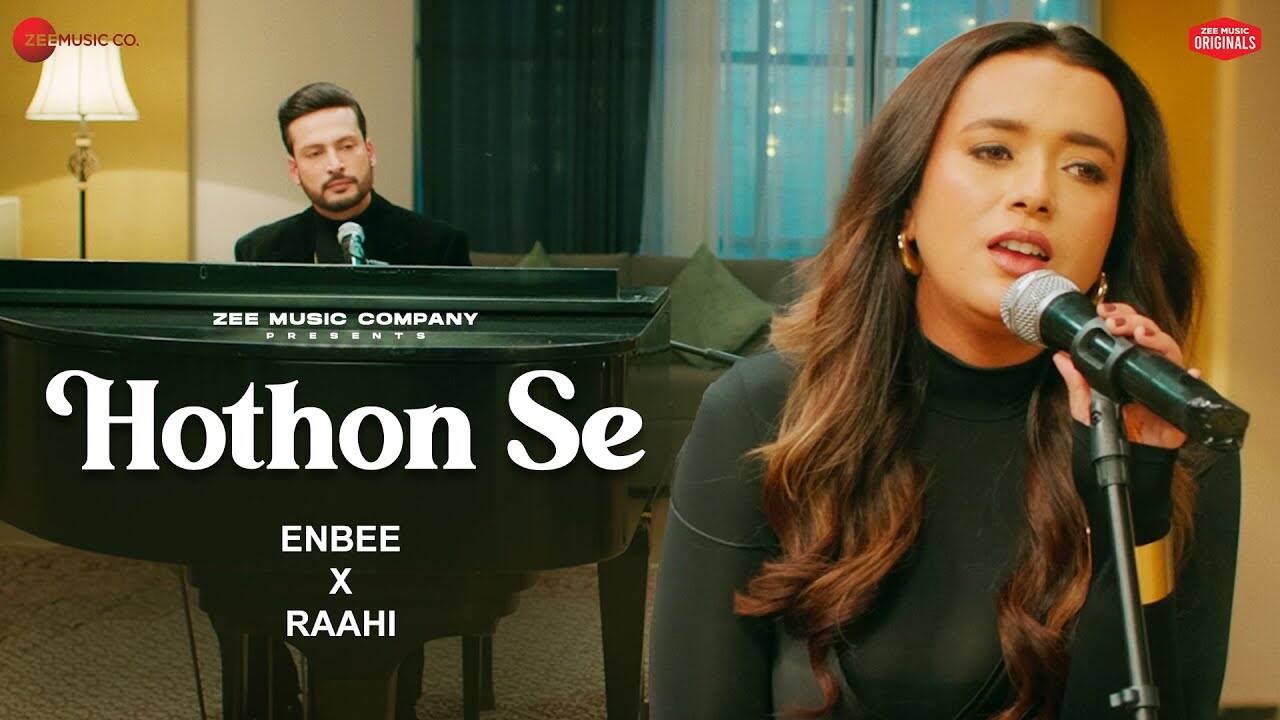 Watch The Latest Hindi Music Video For Hothon Se By Raahi And Enbee