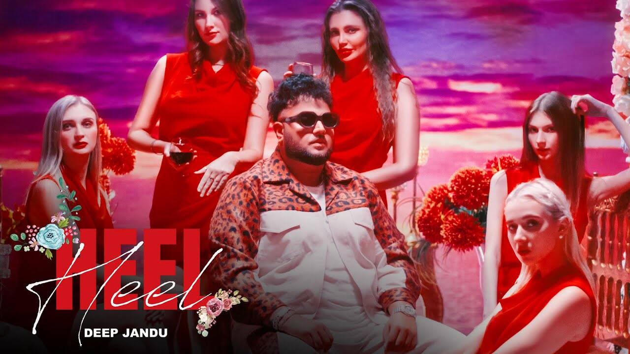 Watch The Latest Punjabi Music Video For Heel By Deep Jandu