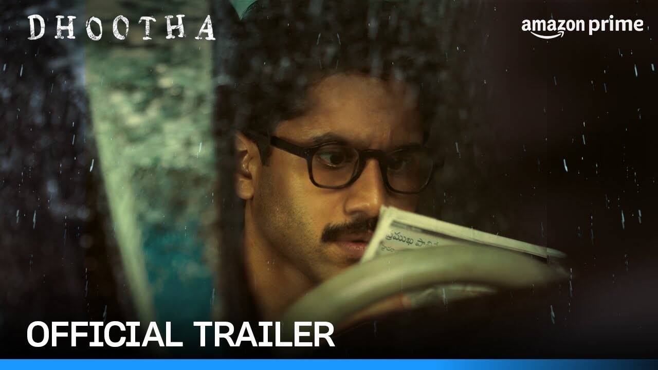 Dhootha Trailer: Naga Chaitanya Akkineni and Prachi Desai starrer Dhootha Official Trailer