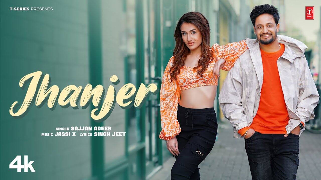 Enjoy The New Punjabi Music Video For 'Jhanjer' By Sajjan Adeeb
