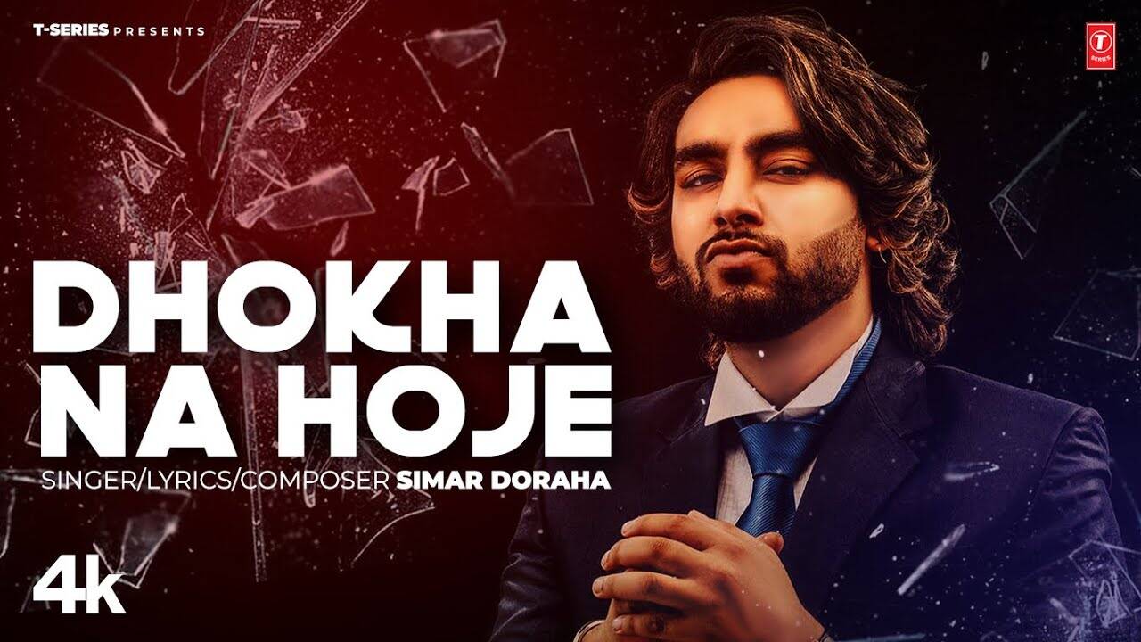Enjoy The New Punjabi Music Video For 'Dhokha Na Hoje' By Simar Doraha