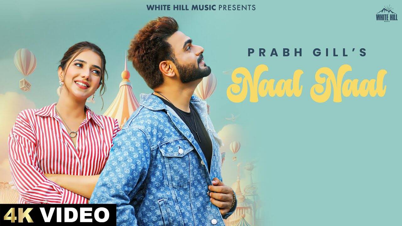 Enjoy The New Punjabi Music Video For 'Naal Naal' By Prabh Gill