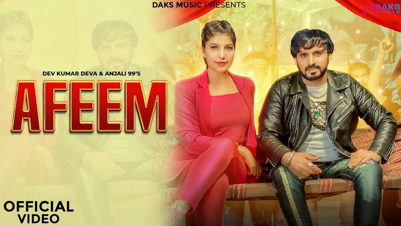 Watch The Latest Haryanvi Music Video For Afeem By Dev Kumar Deva ...