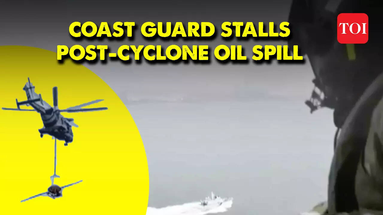 Indian Coast Guard stalls effect of oil spill in aftermath of cyclone ...