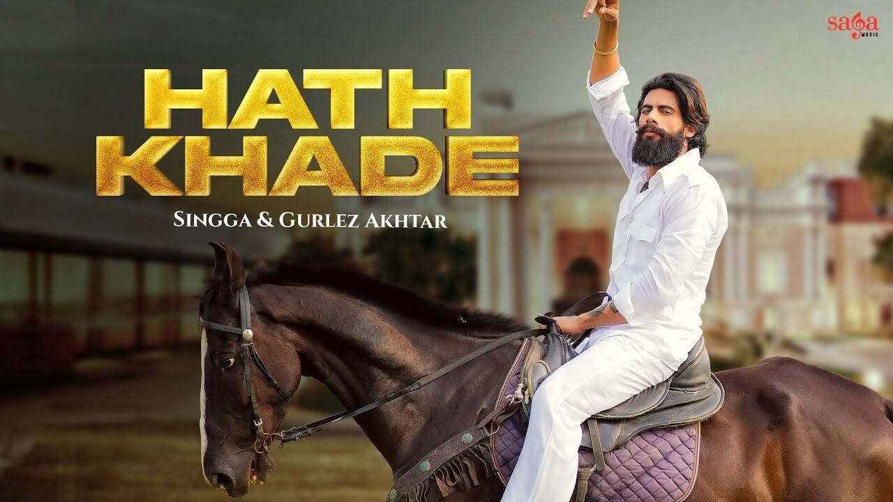 Enjoy The New Punjabi Music Video For Hath Khade By Singga