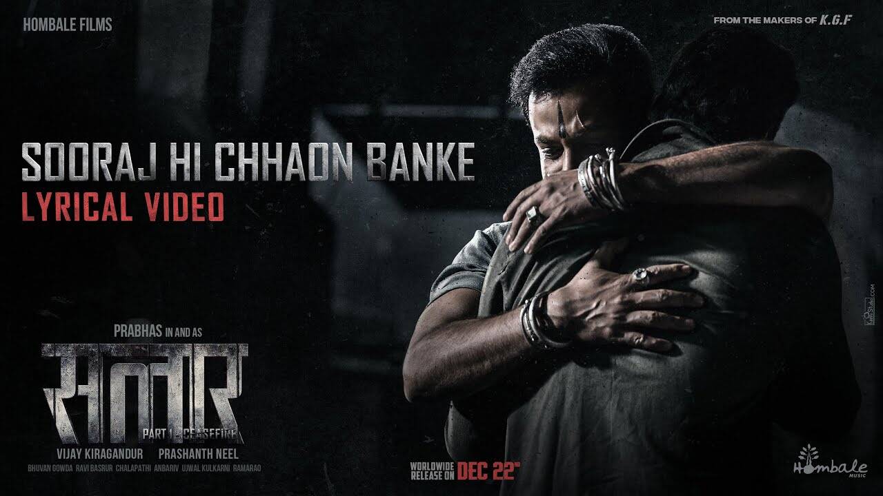Salaar | Song - Sooraj Hi Chhaon Banke (Lyrical)