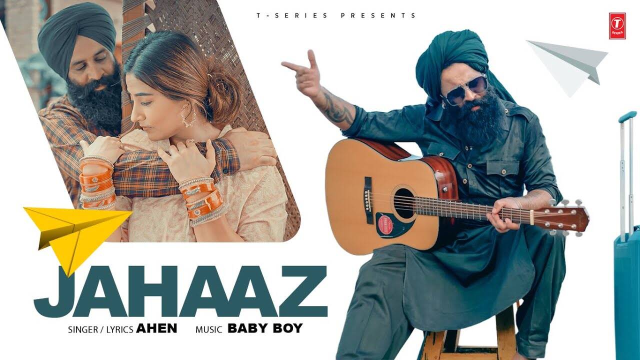 Enjoy The New Punjabi Music Video For 'Jahaaz' By Ahen
