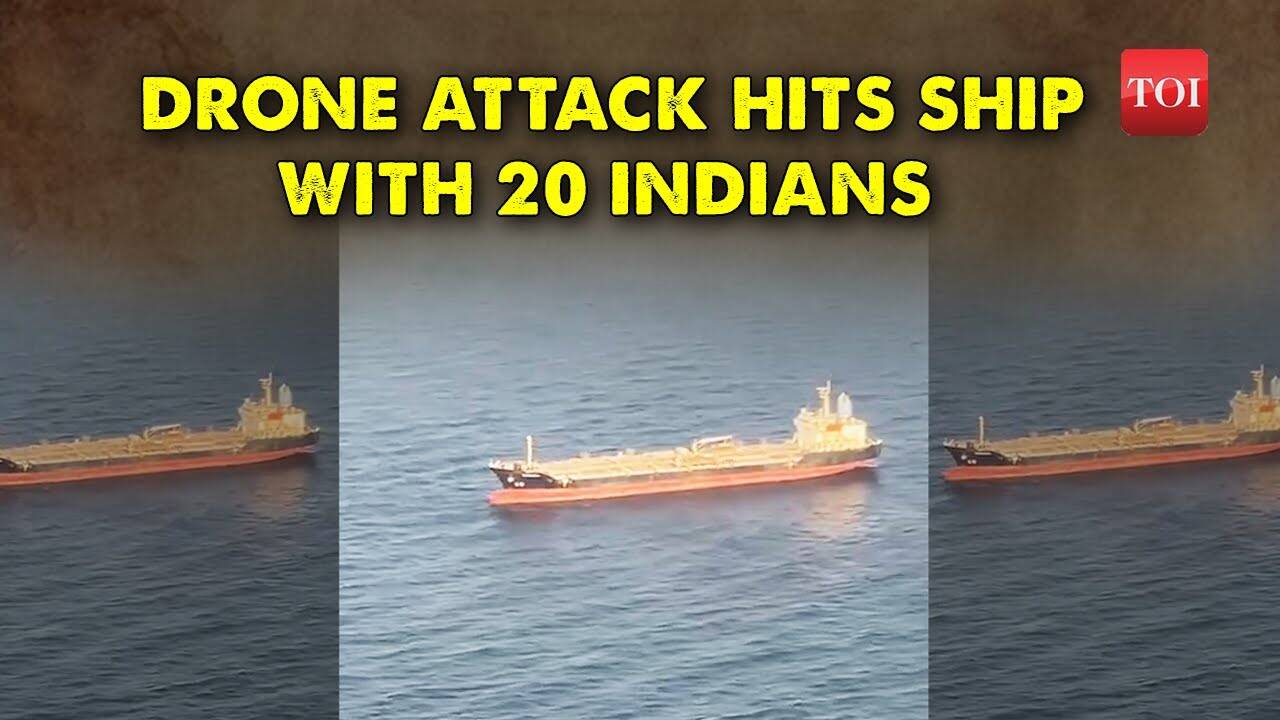Breaking: Drone attacks cargo ship with 20 Indians off Gujarat Coast