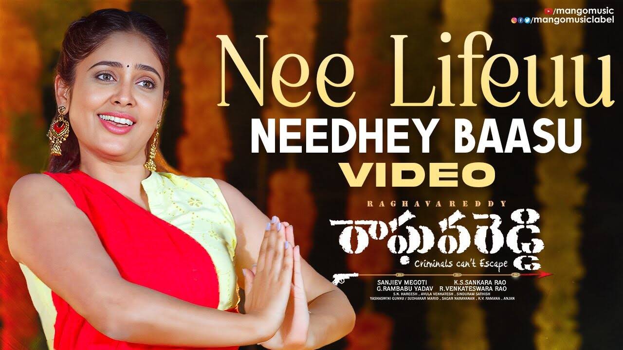 Raghava Reddy | Song - Nee Lifeuu Needhey Baasu