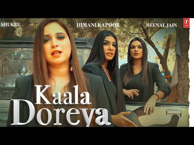 Listen To The New Punjabi Music Audio For Kaala Doreya Sung By Himani Kapoor,Prajakta Shukre And ...