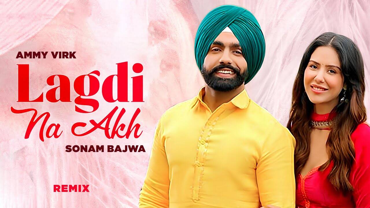 Nikka Zaildar | Song - Lagdi Na Akh (Remix)