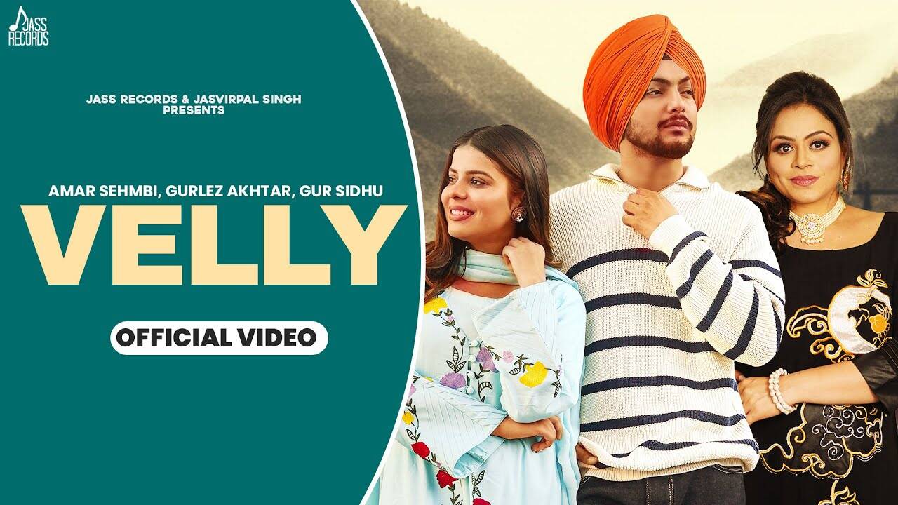 Experience The New Punjabi Music Video For Velly By Amar Sehmbi And ...