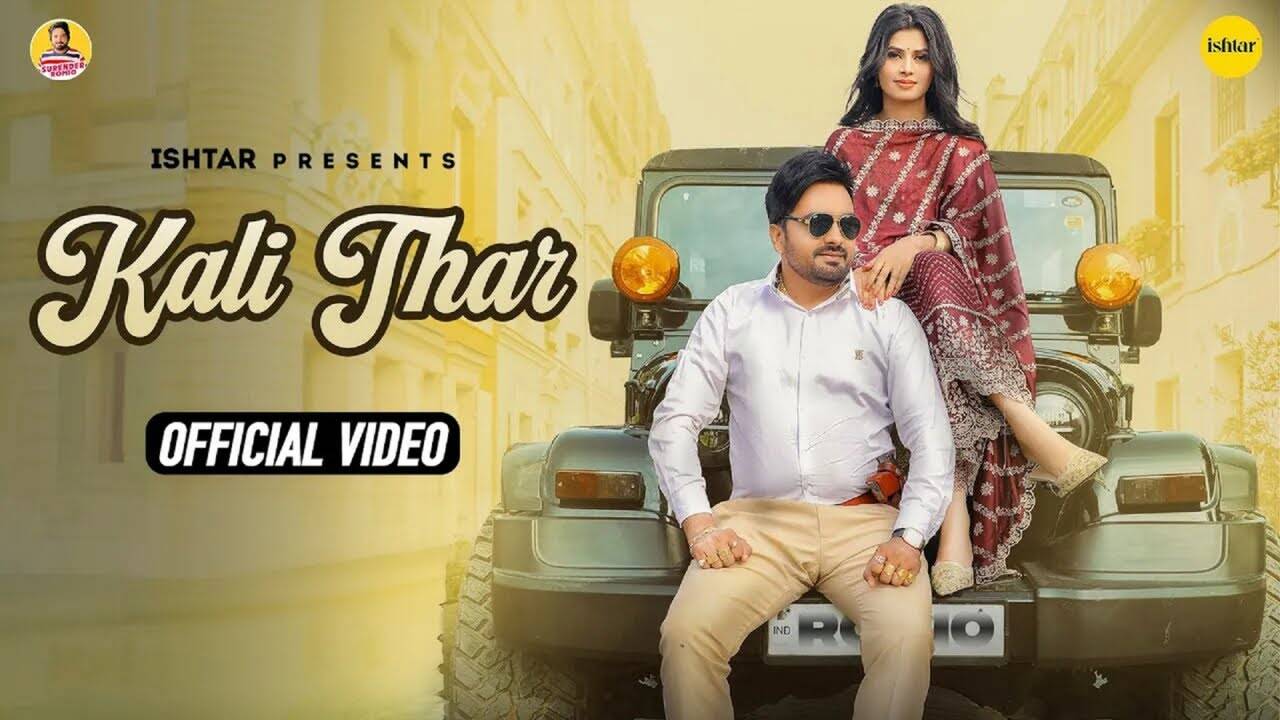 Watch The Latest Haryanvi Music Video For Kali Thar By Surender Romio ...