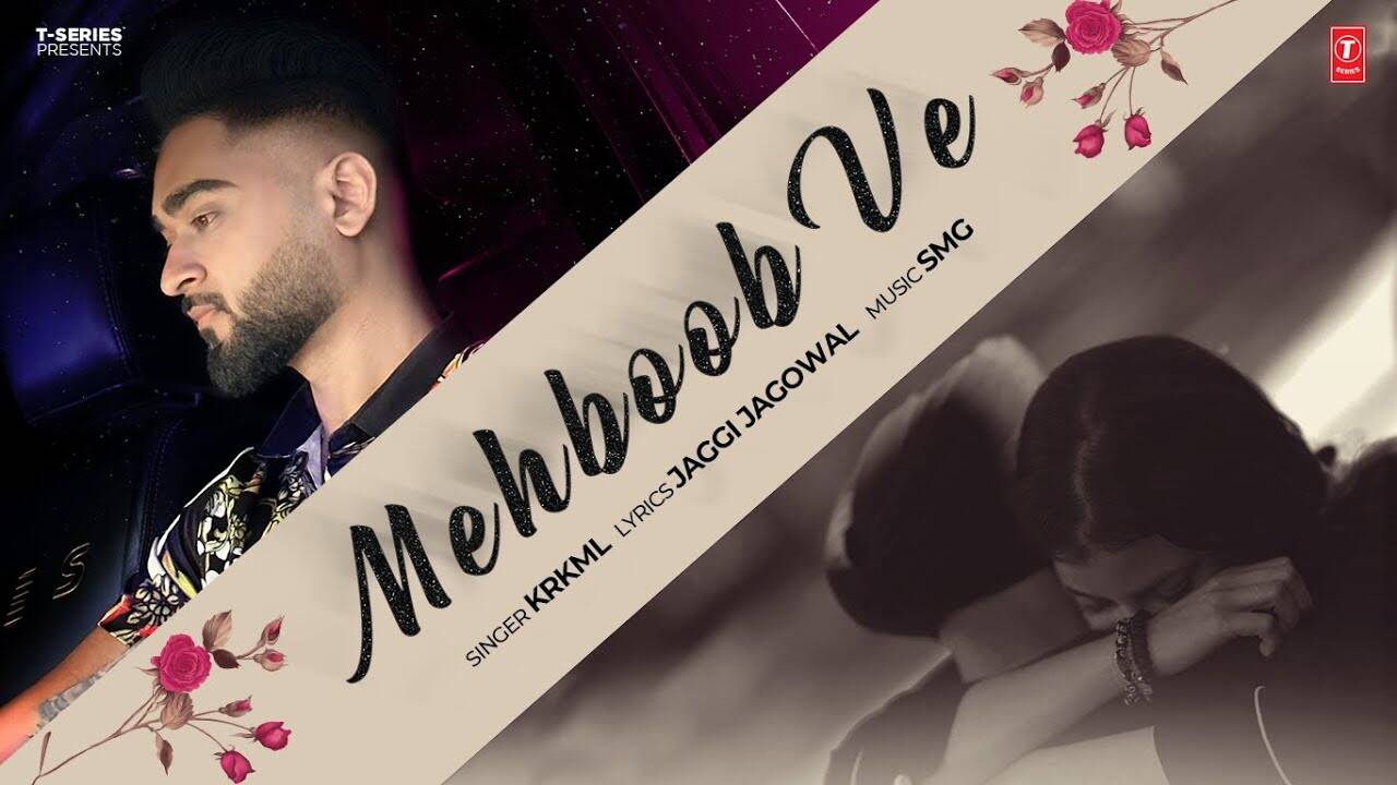 Discover The New Punjabi Music Audio For Mehboob Ve Sung By KRKML