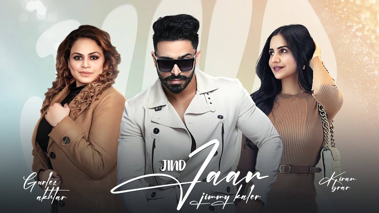Check Out The Music Video Of The Popular Punjabi Song Jind Jaan Sung By ...