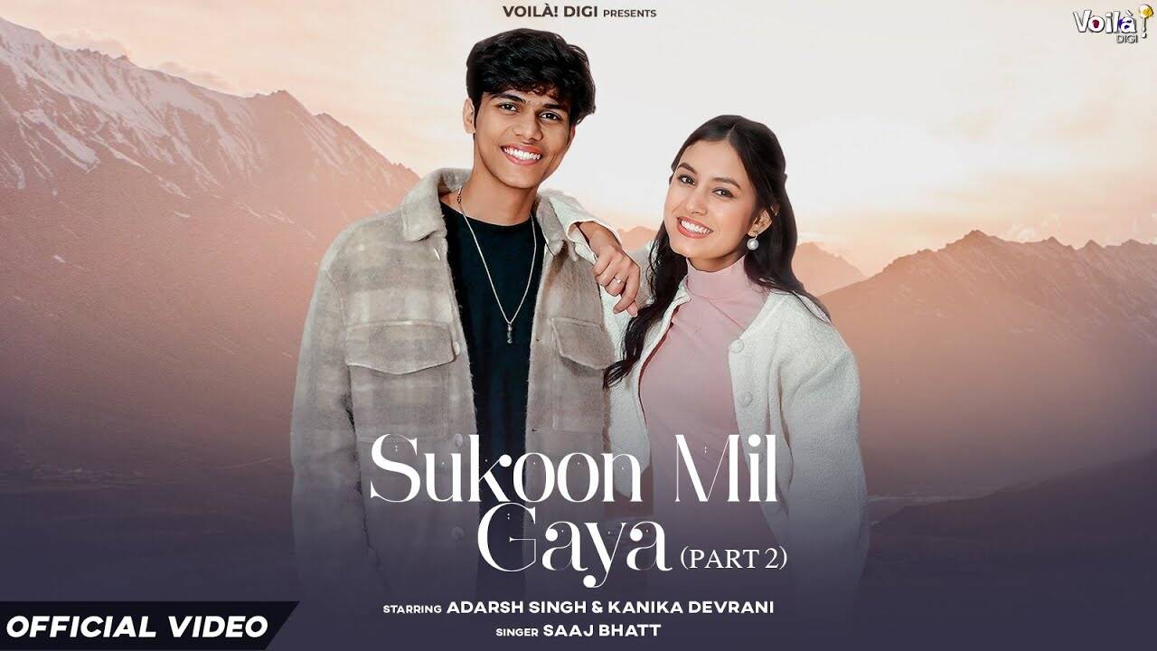 Check Out The Latest Hindi Music Video Sukoon Mil Gaya Sung By Saaj Bhatt