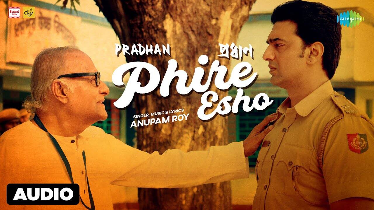 Pradhan | Song - Phire Esho (Audio)