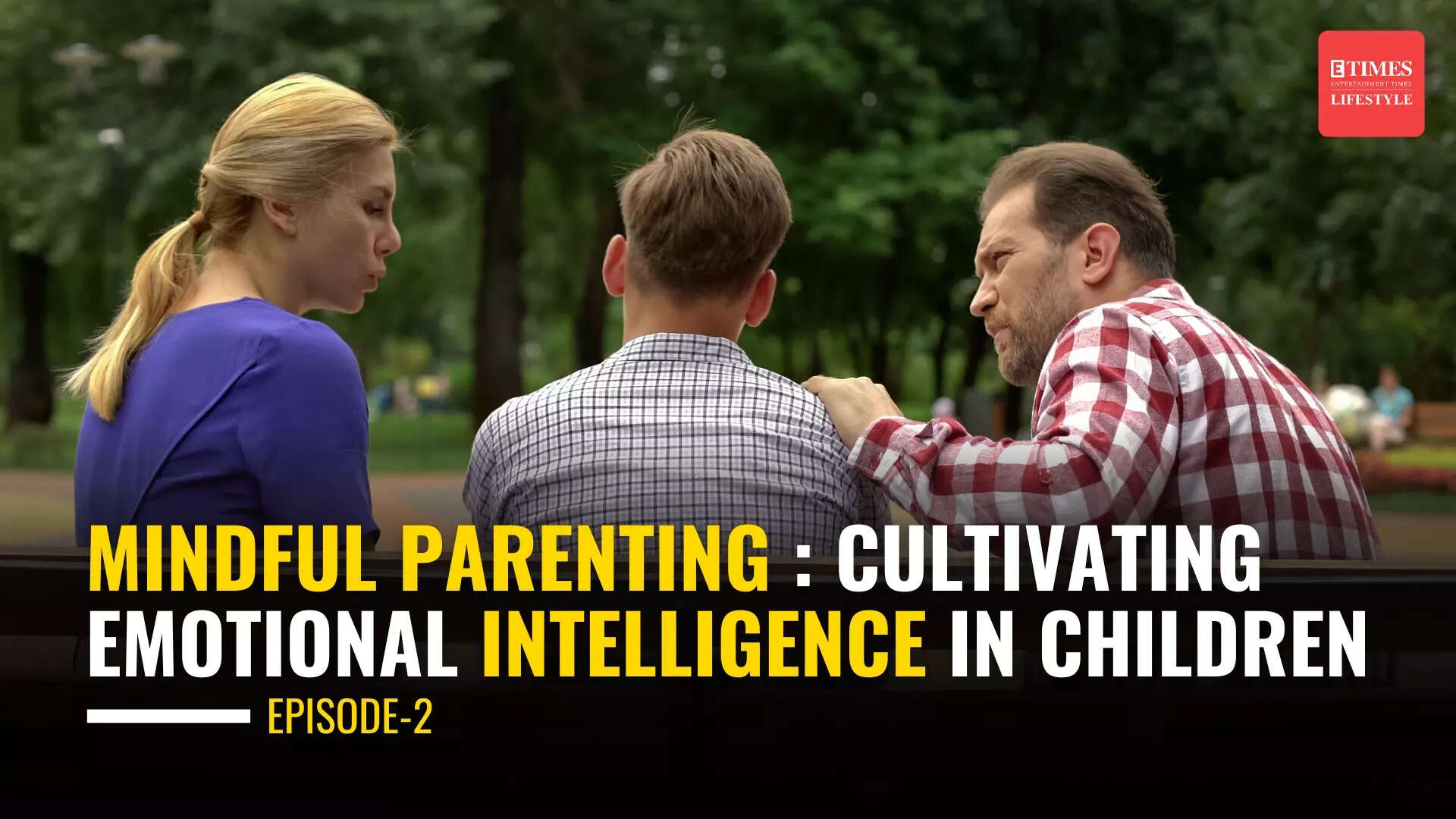Mindful parenting: Cultivating emotional intelligence in kids